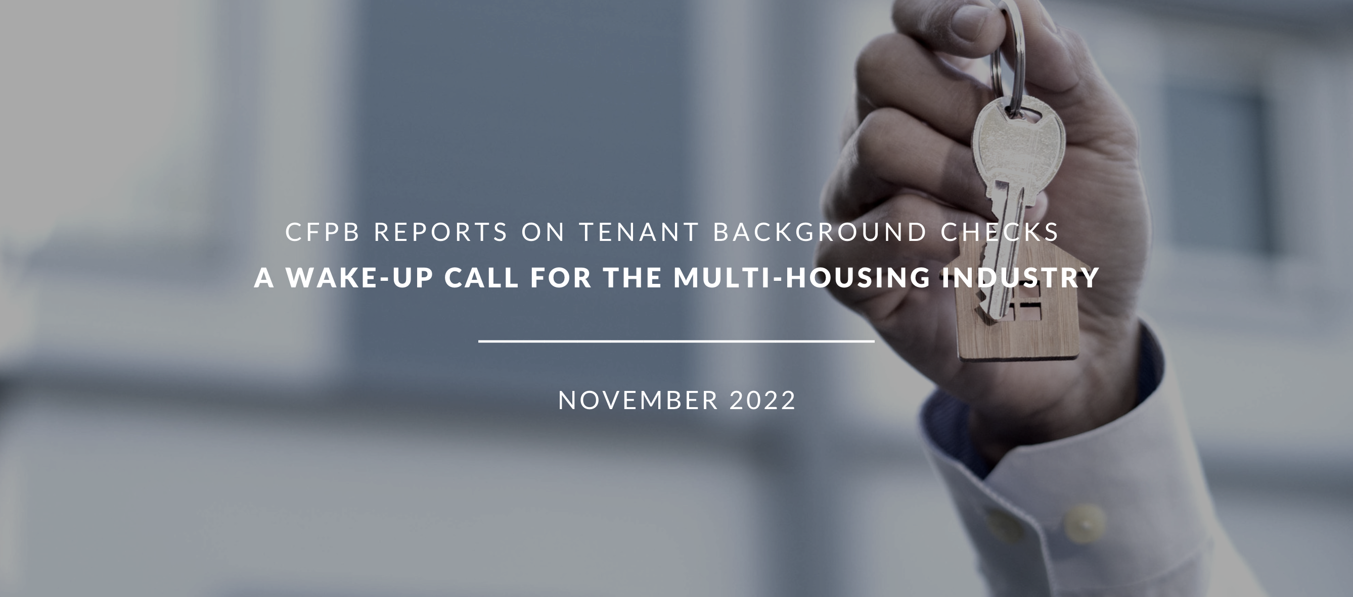 CFPB Reports on Tenant Background Checks – A Wake-Up Call for the Multi ...